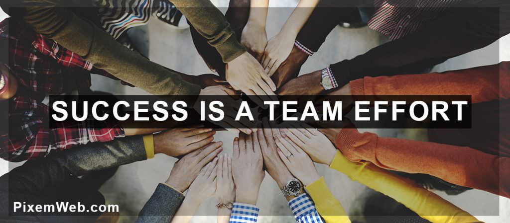 Success is a Team Effort - PixemWeb